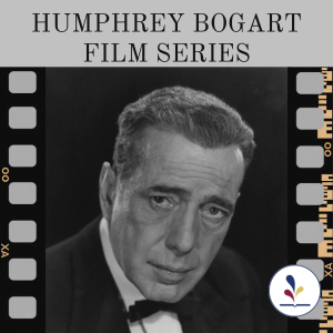 Humphrey Bogart Film Series led by Lenny Zapala - The Big Sleep (1944) | Colonie Library